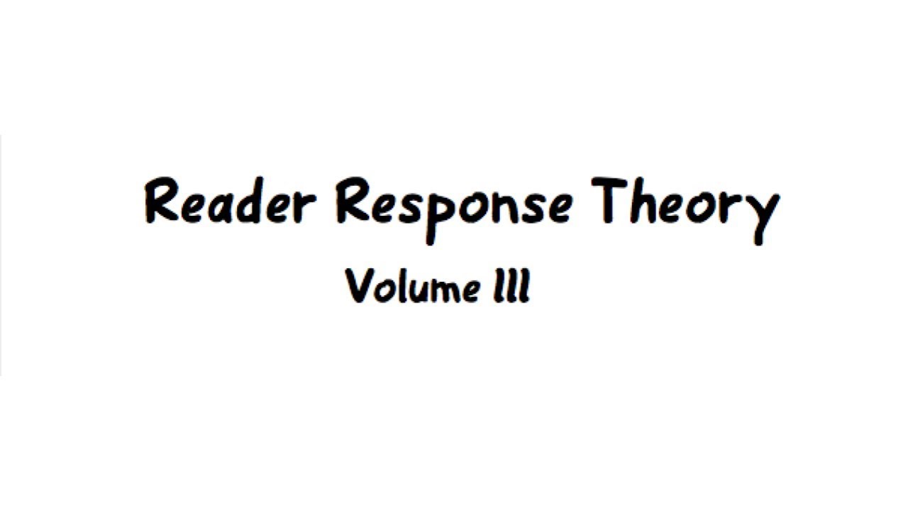 Reader Response Theory - Volume 3