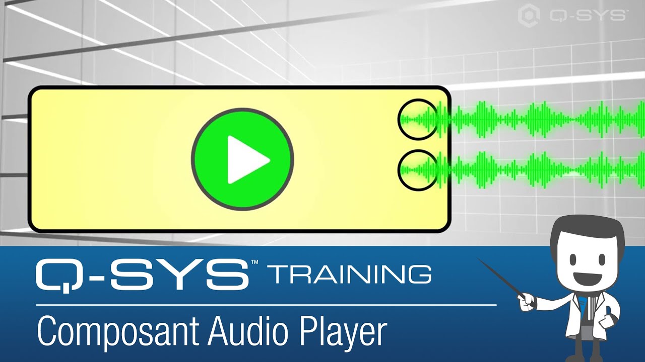 Q-SYS Level One Training  |  Audio Player (FR)