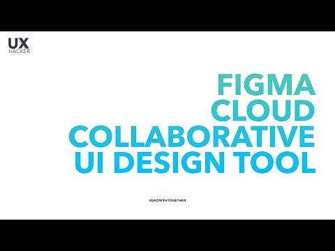 Hands on #Figma,The Cloud Collaborative Interface Design Tool - UX hacker