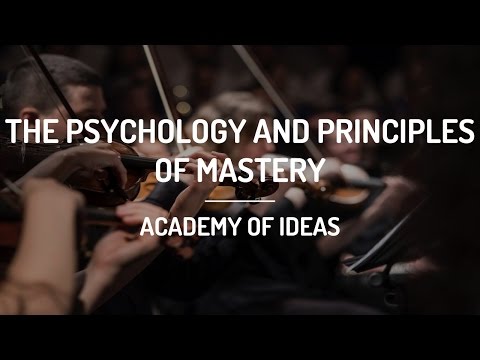 The Psychology and Principles of Mastery