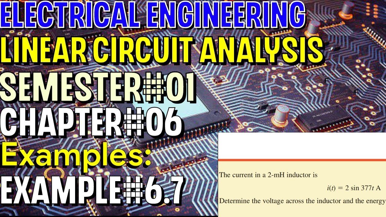 Linear Circuit Analysis | Chapter#06 | Example#6.7 | Basic Engineering Circuit Analysis