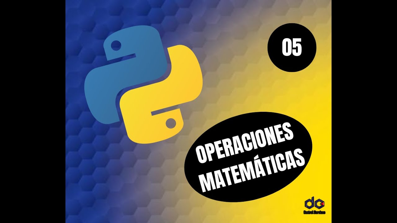 05 - 🐍Aprende a realizar OPERACIONES MATEMÁTICAS en Python de manera FÁCIL