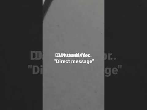 DM stands for Direct message