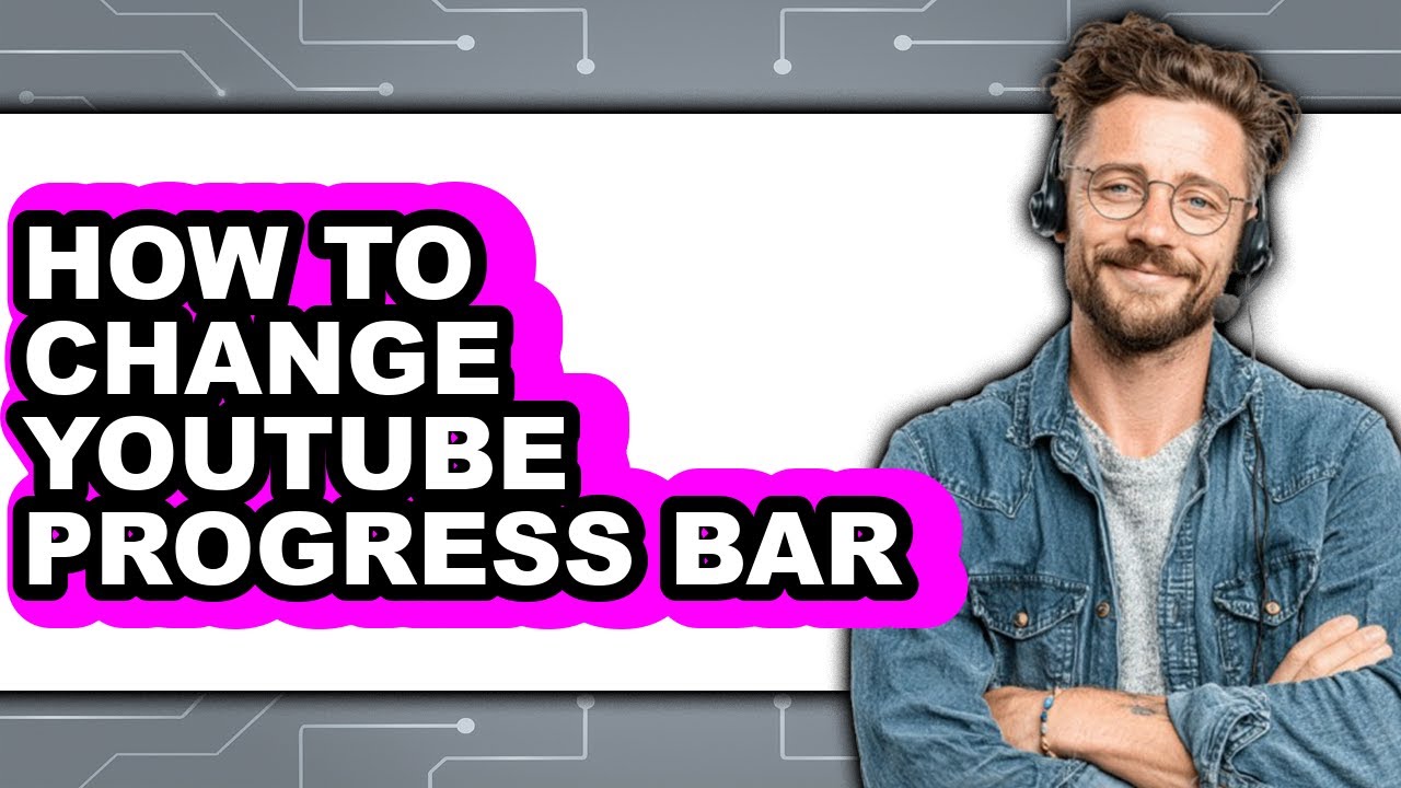 How to Change Youtube Progress Bar (updated)