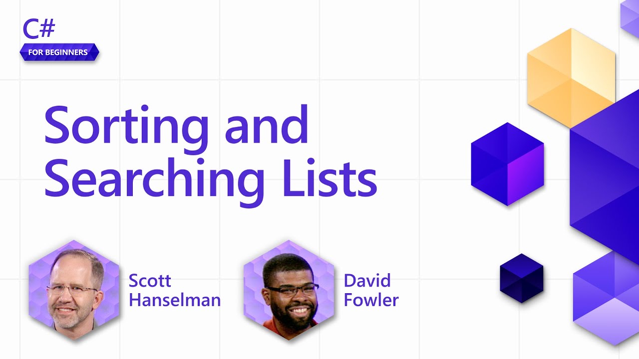 Sorting and Searching Lists [Pt 14] | C# for Beginners