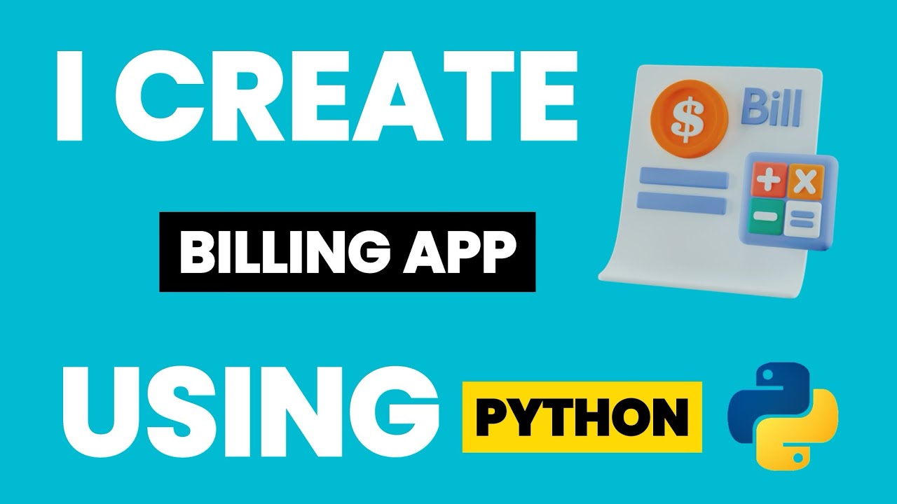 I Create Billing App Using Python & Learn Python By Building Simple Projects & Python Projects