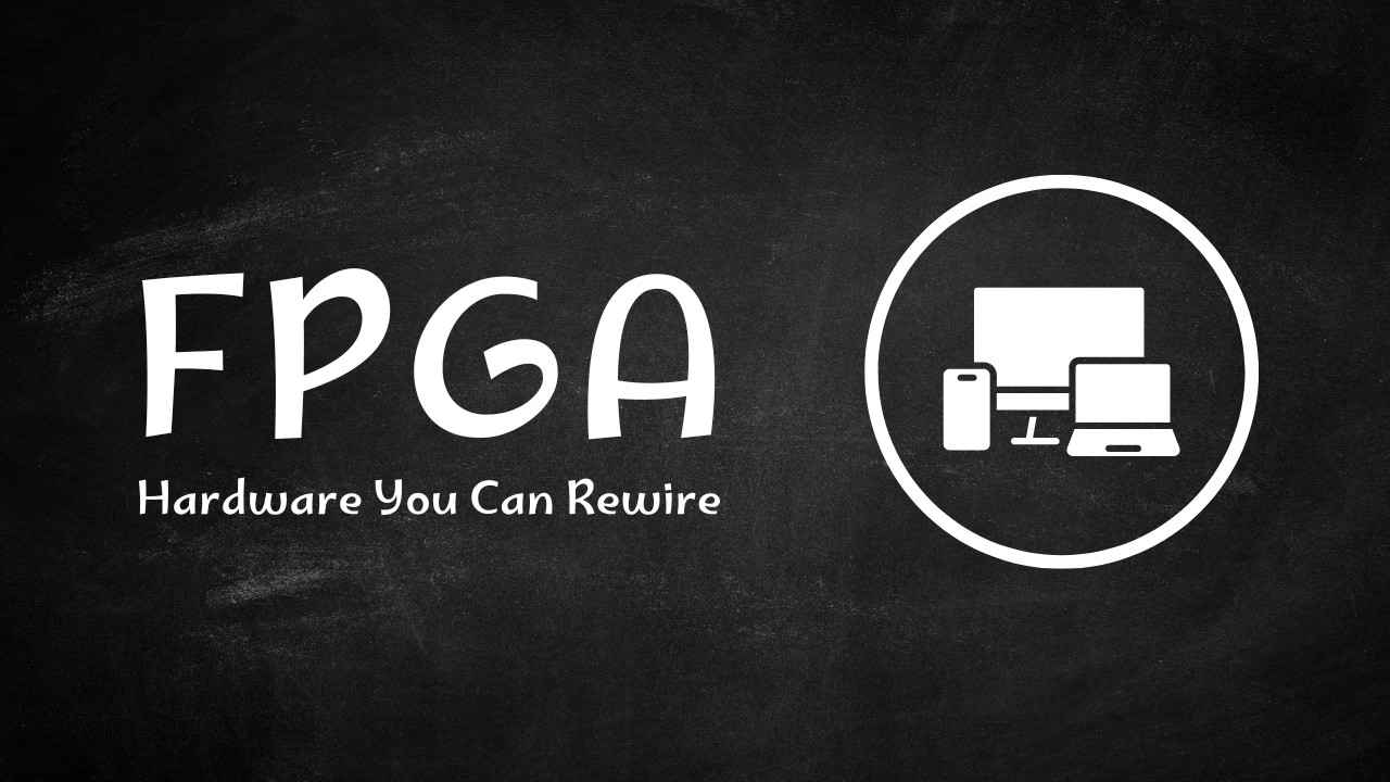 FPGAs Explained | Reconfigurable Hardware & Digital Design