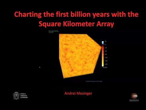Dr. A. Messinger: Charting the first billion years of our Universe with the Square Kilometre Array