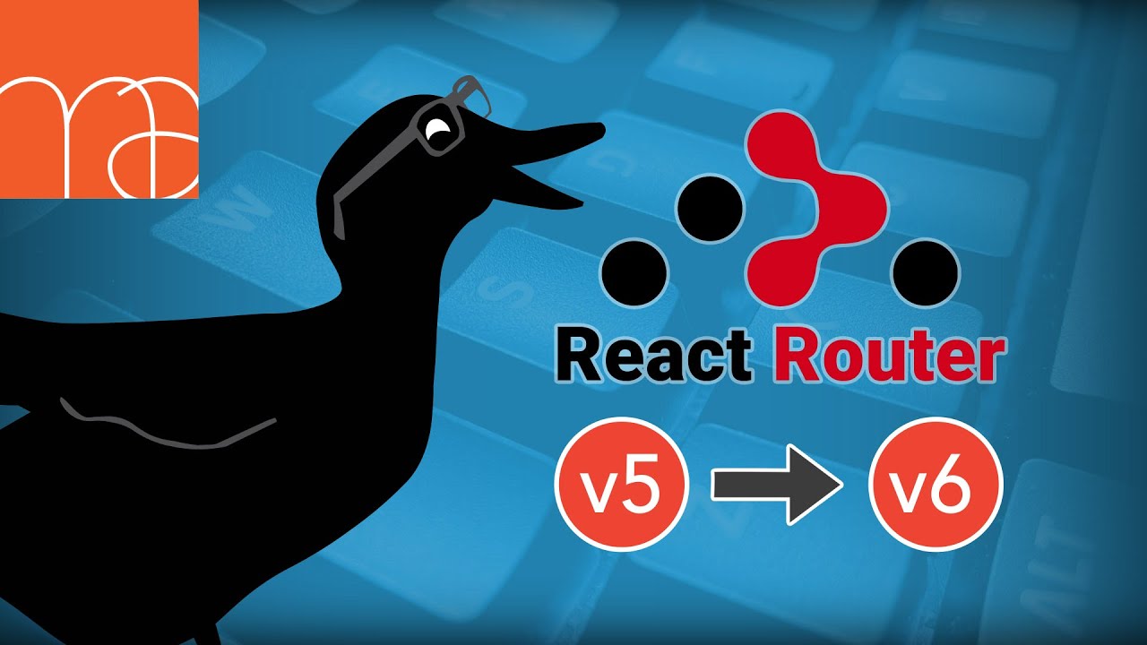 Migrating Your Single Page App from React Router v5 to v6