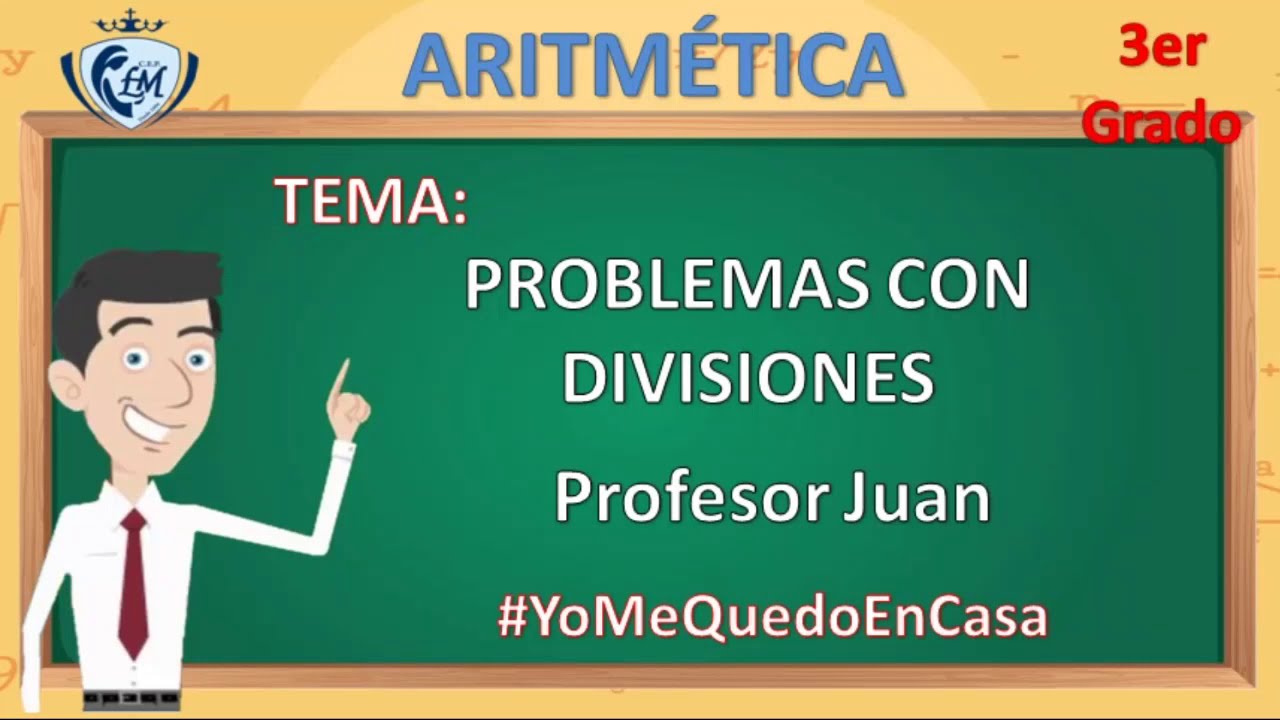 CLASE 7: PROBLEMAS CON DIVISIONES