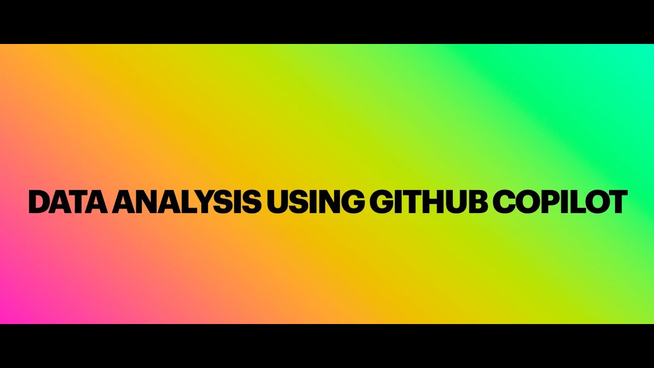 Data Analysis using Github Copilot