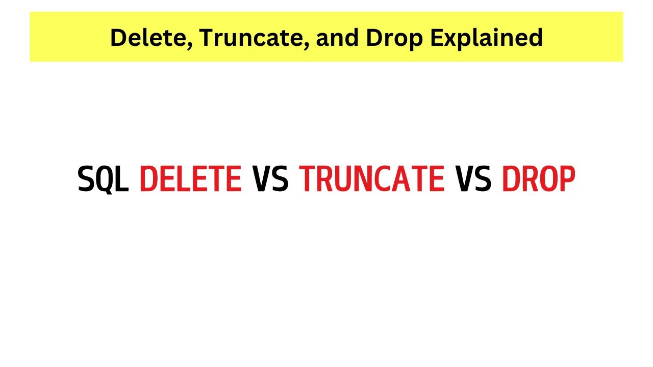 SQL Delete vs Truncate vs Drop Explained Using Simple Example