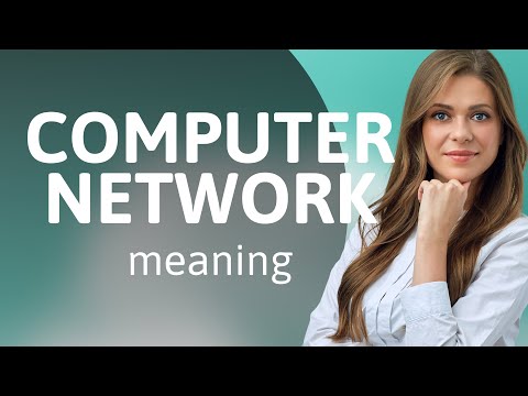 Computer network • what is COMPUTER NETWORK definition