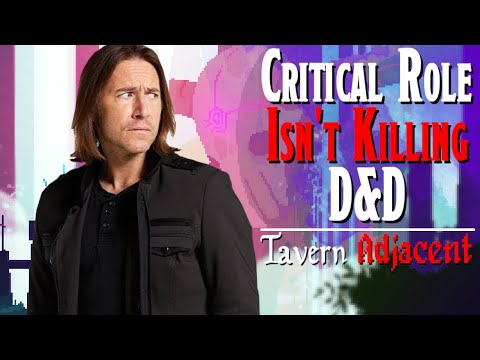 Critical Role Didn't Make a D&D Killer. Stop. - Tavern Adjacent