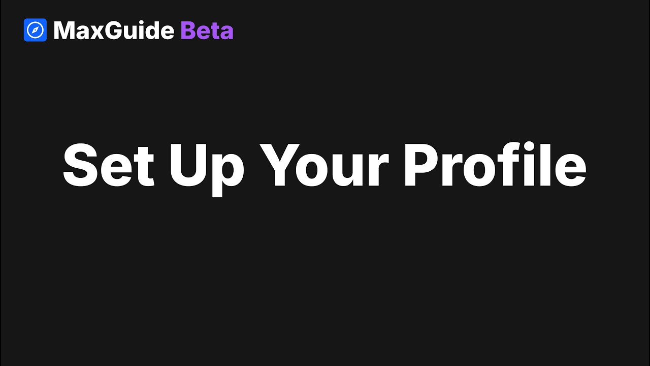 Set Up Your MaxGuide Profile