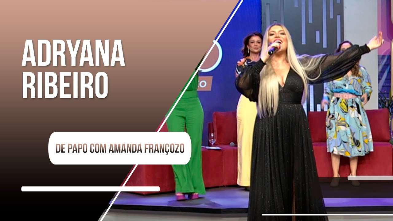 Adryana Ribeiro canta seus maiores sucessos!