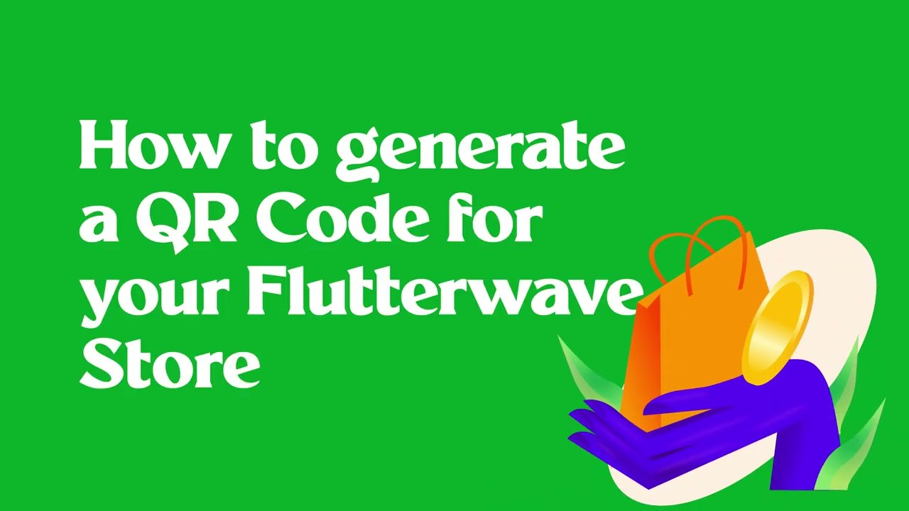How To Generate A QR Code For Your Flutterwave Store