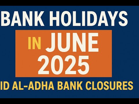 Bank Holidays Alert June 2025 Key Dates #BankHolidays2025 #June2025BankHolidays #EidAlAdha