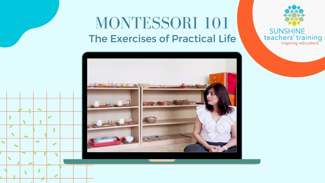 Montessori 101  - The Exercises of Practical Life