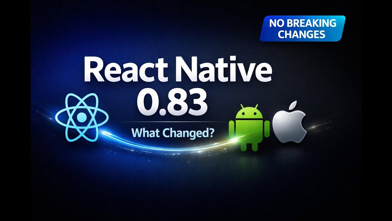 React Native 0.83 Explained — What Changed, What Matters & Should You Upgrade?