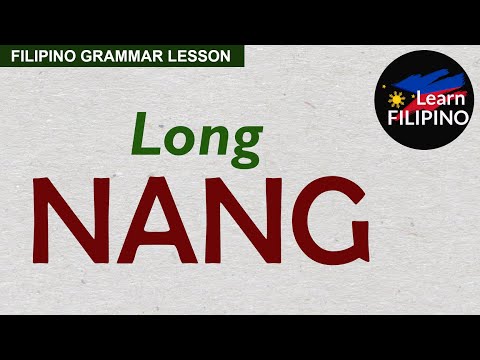𝗟𝗢𝗡𝗚 𝗡𝗔𝗡𝗚 in Tagalog Language | Filipino Grammar Lesson for Beginners | Speak Filipino