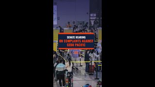 LIVESTREAM: Senate hearing on complaints against Cebu Pacific