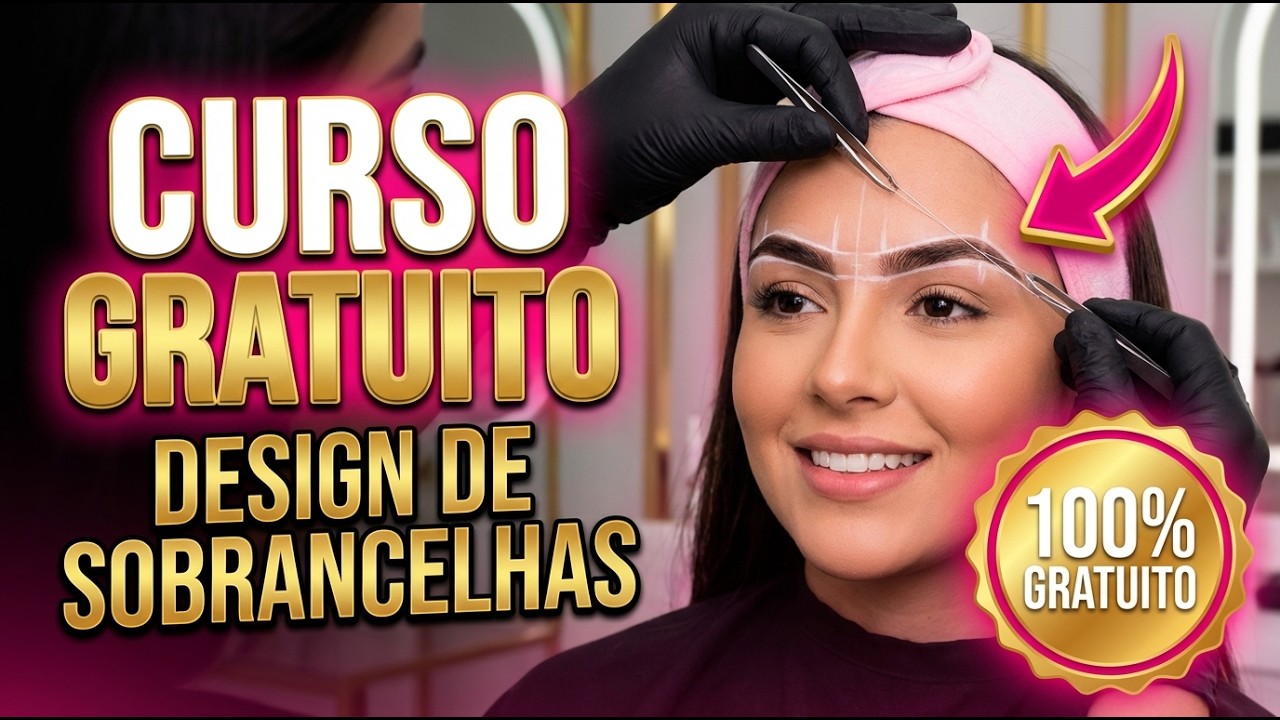 0 - Aprenda Design de Sobrancelhas Grátis + Certificado | Curso Completo Iniciante