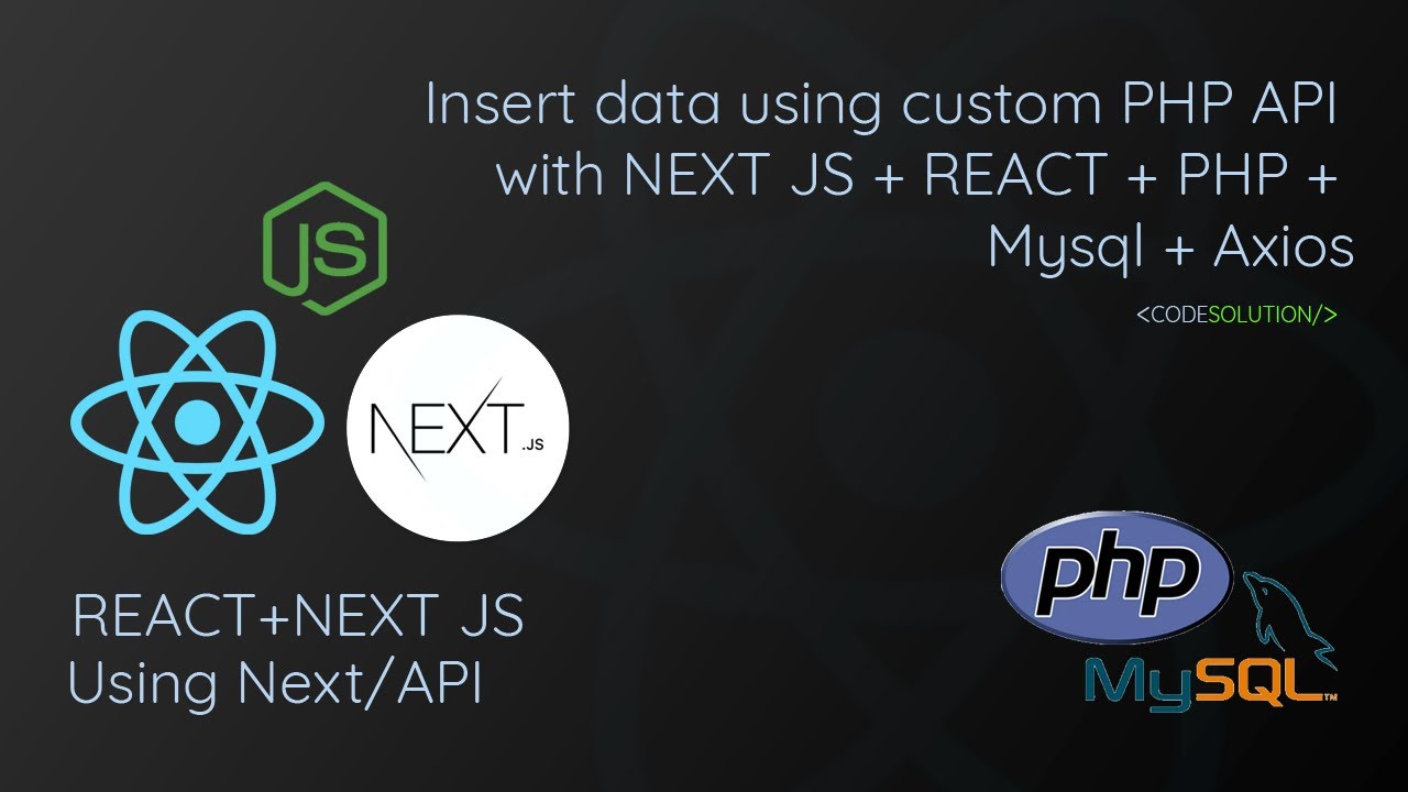 How to Insert data to the database using custom PHP API with NEXT JS + REACT + PHP + Mysql + Axios