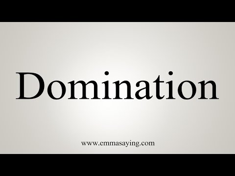 How To Say Domination