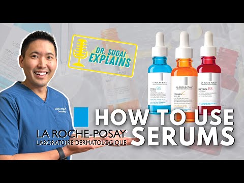 Dermatologist Explains: How to Use La Roche-Posay Serums in your Anti-Aging Skincare Routine