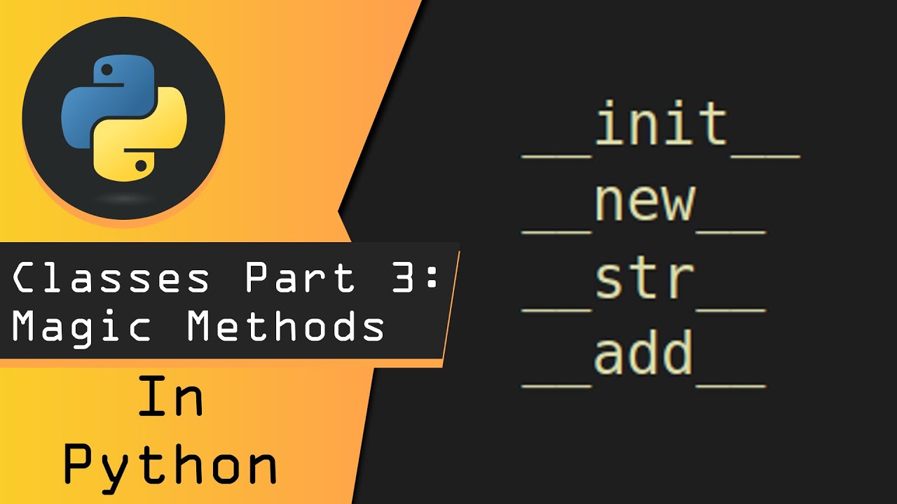 Python Classes Part 3 - Magic Methods