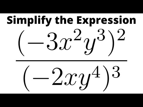 Simplify the Expression with Exponents (-3x^2y^3)^2/(-2xy^4)^3
