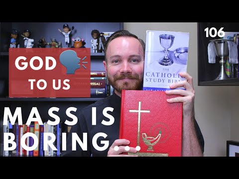 Mass is Boring 106 The Liturgy of the Word