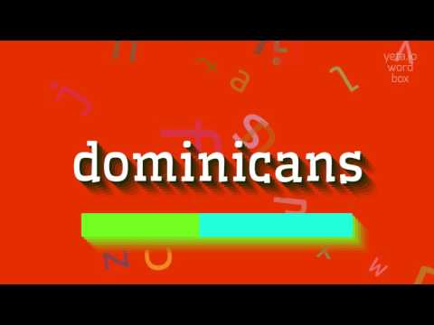 DOMINICANS - HOW TO PRONOUNCE DOMINICANS?