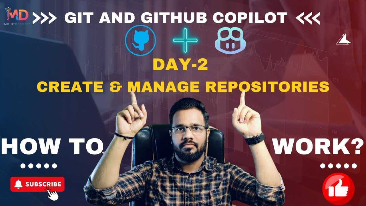 Git & GitHub Copilot Day 2 [Hindi] 💻 | Create & Manage Repositories 🚀 | Mohit Decodes