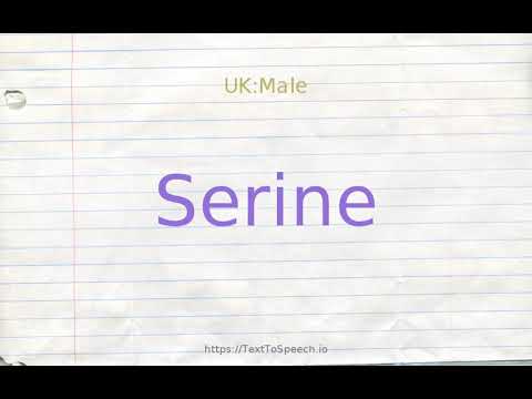 How to pronounce serine