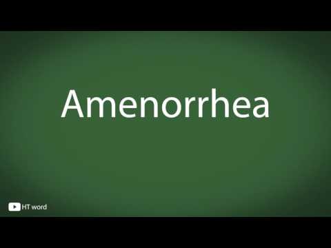 How to pronounce Amenorrhea