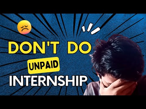 My EXPERIENCE in Unpaid internship 😢 | Never do it!