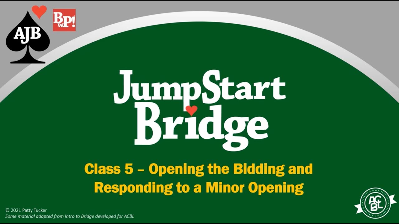 JumpStart Class 5 - Opening the Bidding and Responding to a Minor Opening
