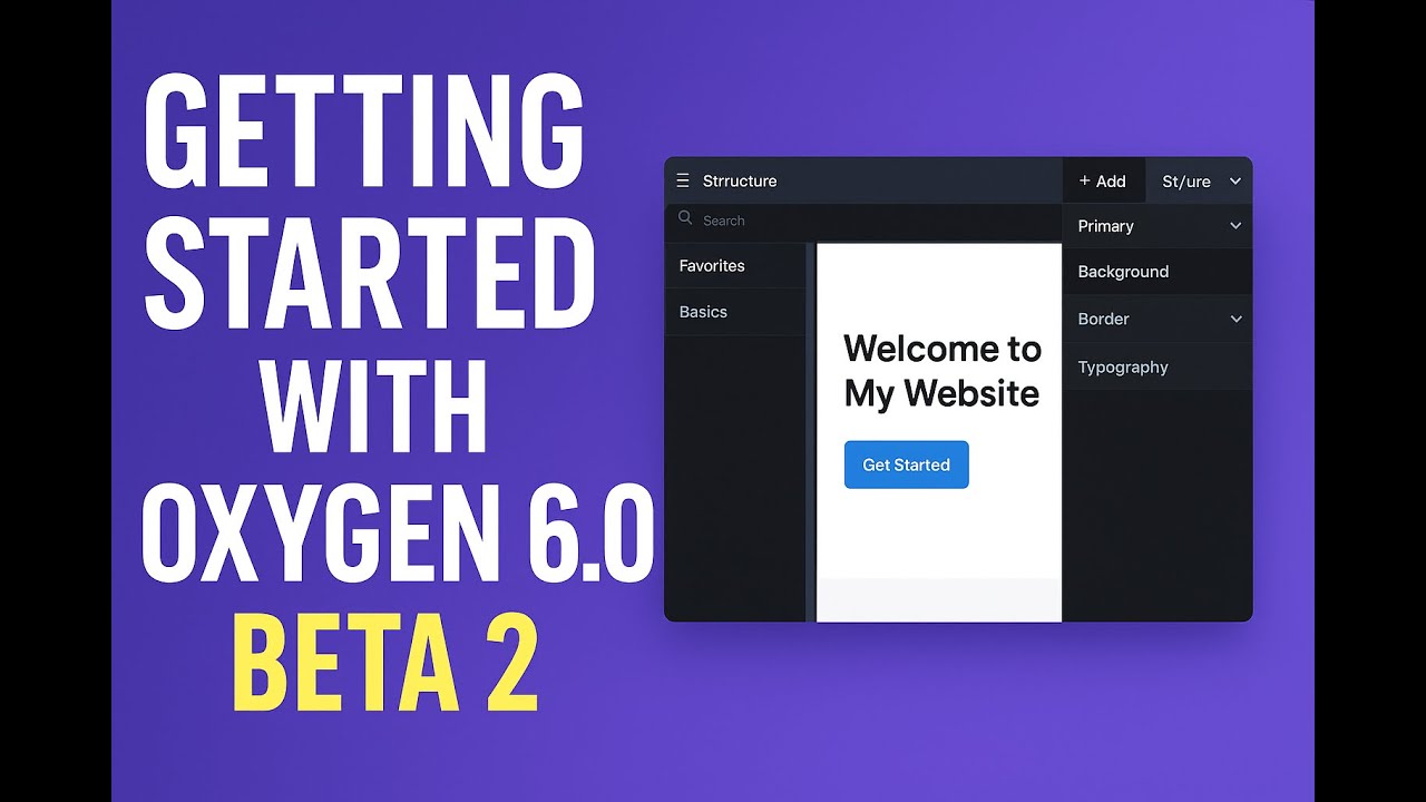 Getting Started with Oxygen 6  | Beginner’s Guide to WordPress Website Design