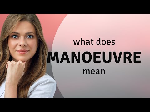 Manoeuvre | MANOEUVRE meaning