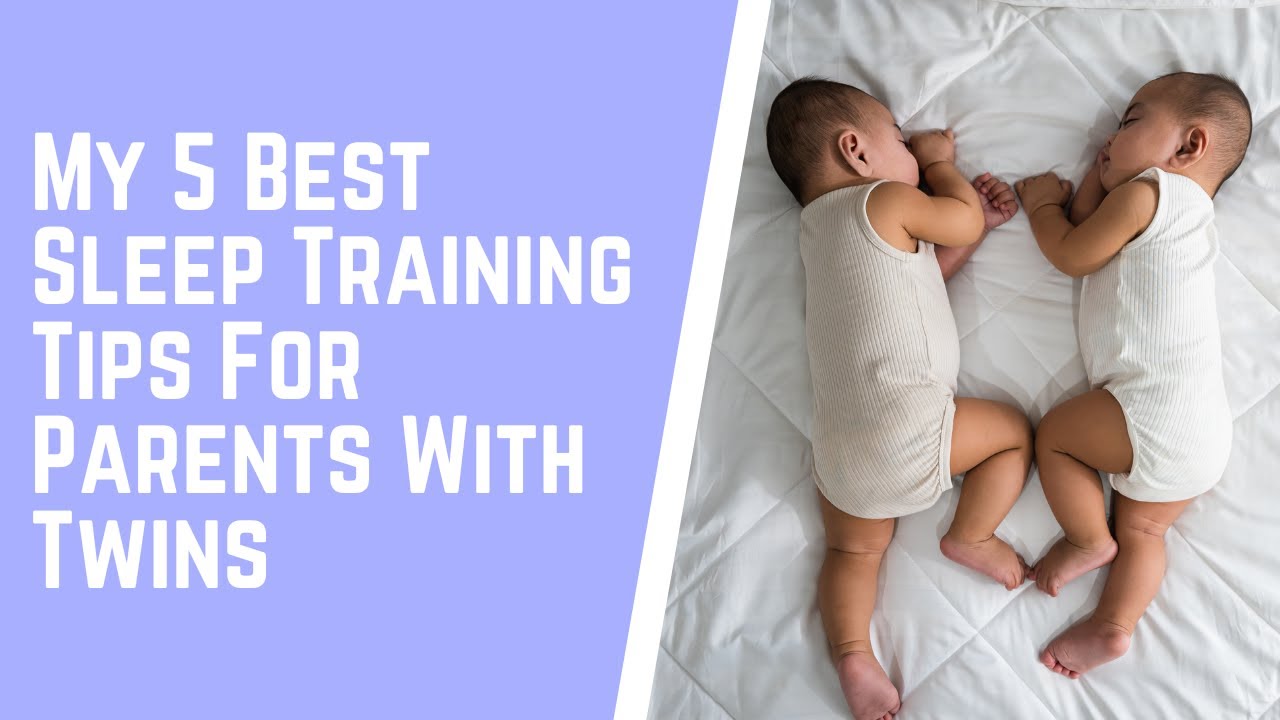 My 5 Best Sleep Training Tips For Parents With Twins