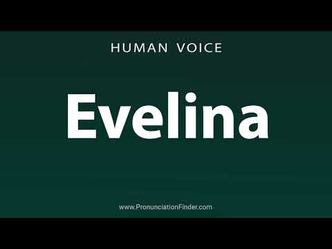 How To Pronounce Evelina