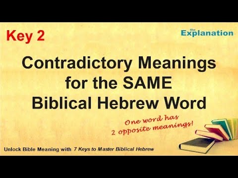 Contradictory Meanings for a Unique Biblical Hebrew Word Unlocks Bible Meaning