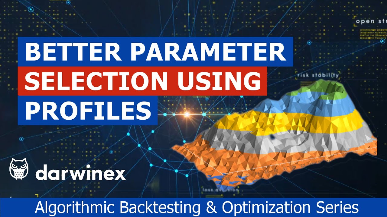 8.1) Using Optimization Profiles for Effective Parameter Value Selection | Algorithmic Backtesting