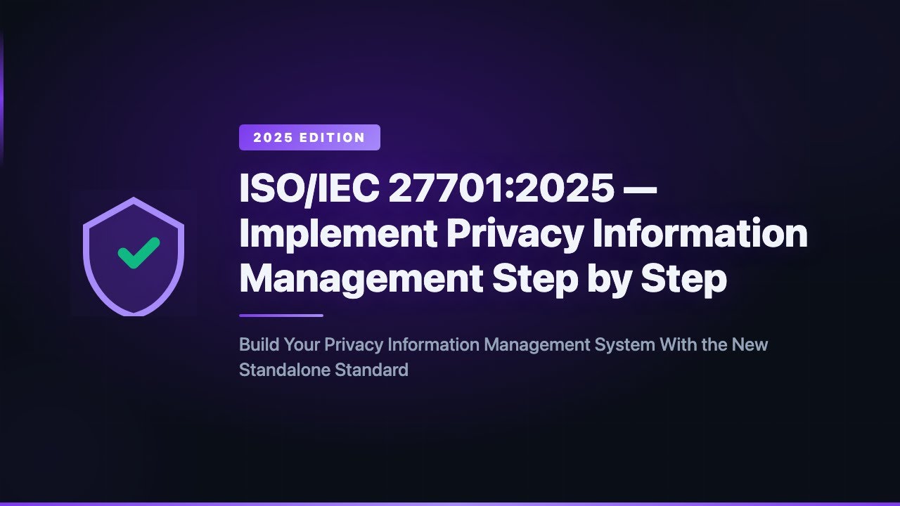 ISO/IEC 27701:2025 — Implement Privacy Information Management Step by Step