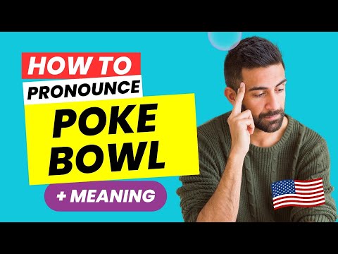 How to Pronounce Poke bowl Correctly in American English