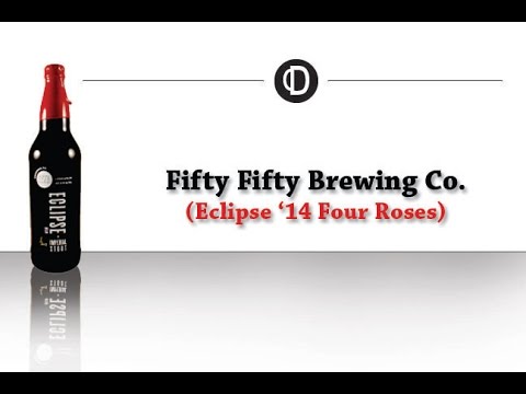 Fifty Fifty Brewing Co. Eclipse (4 Roses '14) | The Beer Heads - Beer Review #472