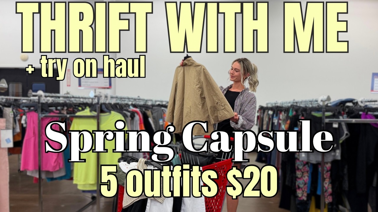 Thrift With Me | Spring Capsule Wardrobe for $20 at Goodwill + Try-on Haul