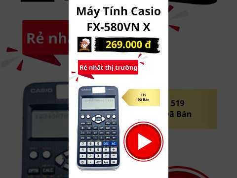 Máy Tính Casio FX 580VN X Siêu Rẻ (Sắp Hết Hàng) #shorts